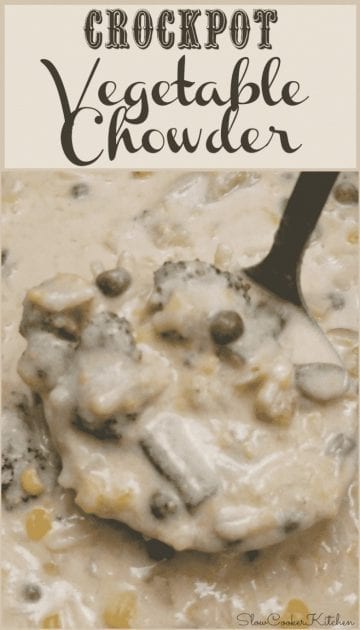 Crockpot Vegetable Chowder | Slow Cooker Kitchen